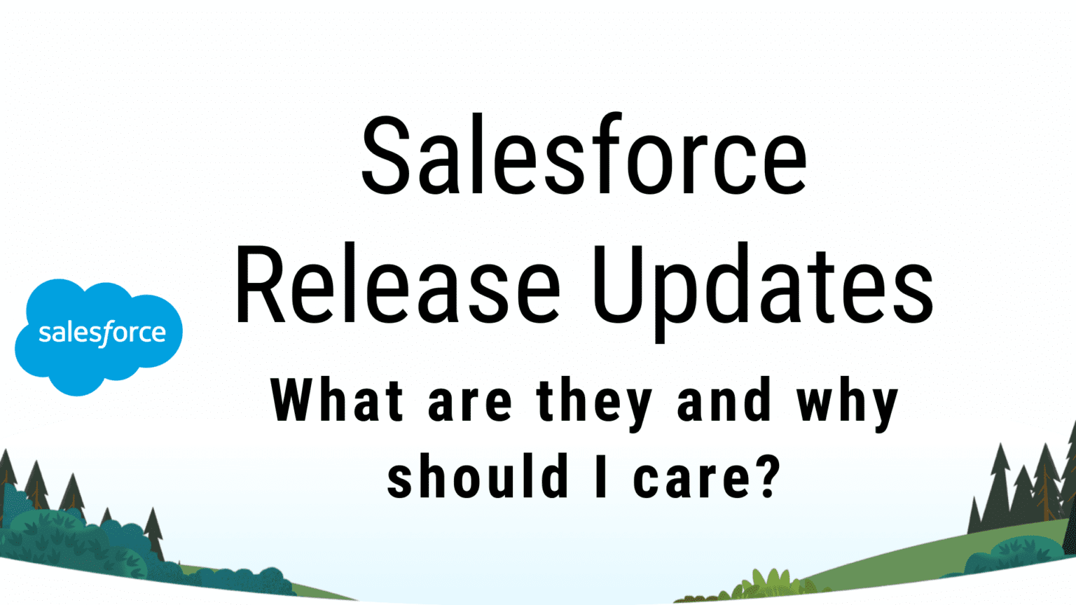 Salesforce Release Updates: What You Should Know