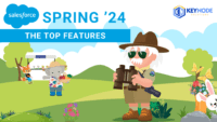 Salesforce Spring ’24: The Top Features | KeyNode Solutions